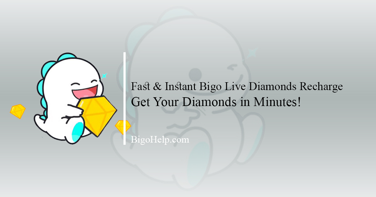 Fast & Instant Bigo Live Diamonds Recharge – Get Your Diamonds in Minutes!